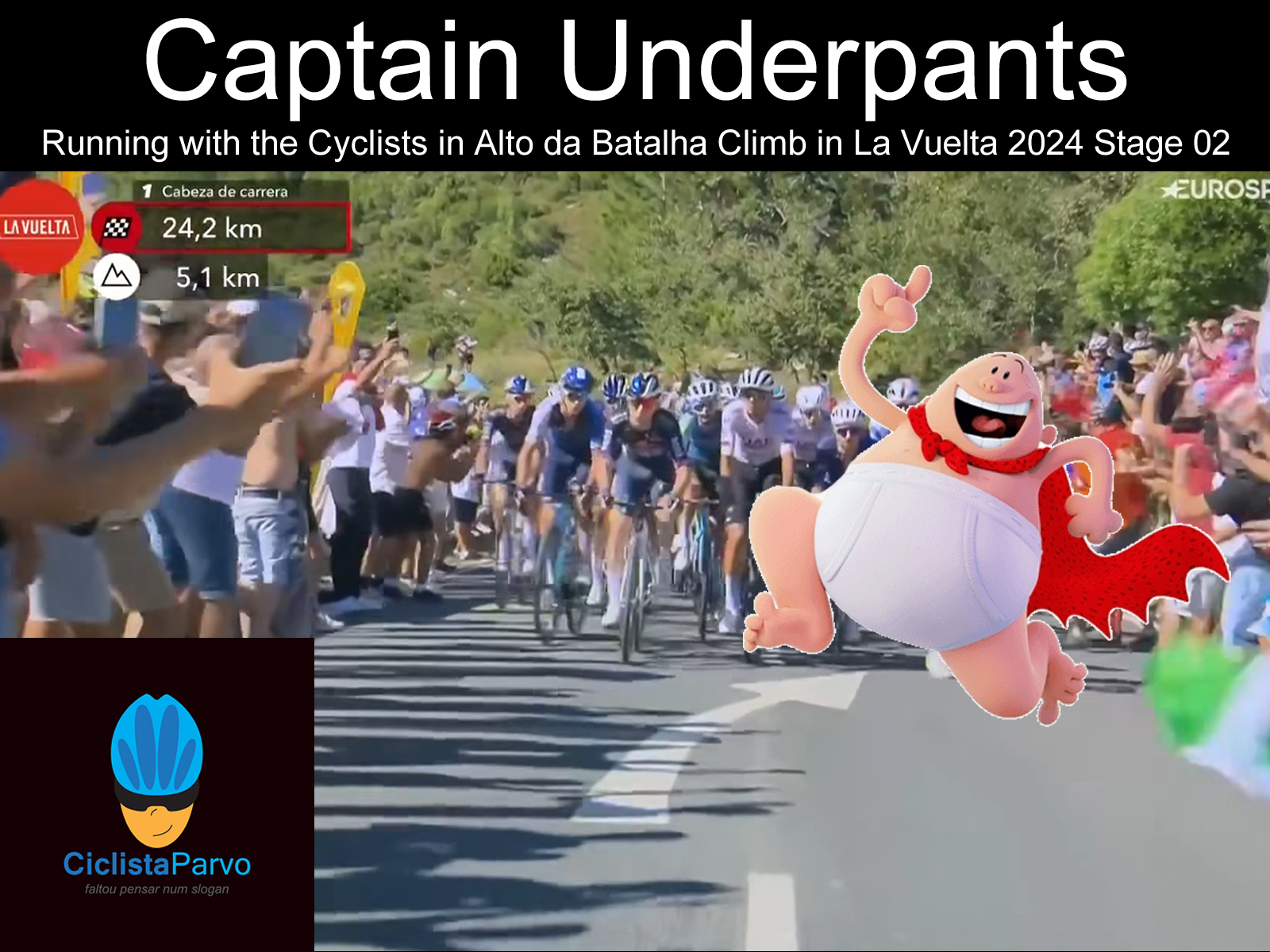 Captain Underpants Running with the Cyclists in Alto da Batalha Climb ...